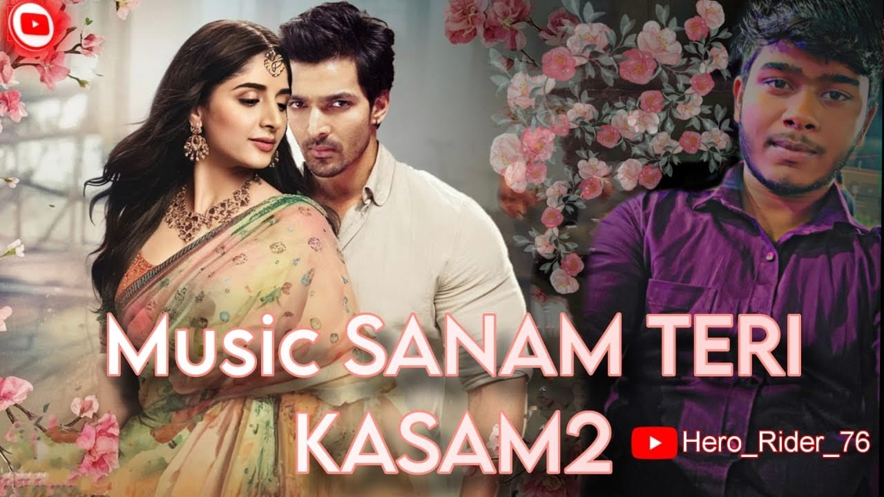 Sanam Teri Kasam Title Song |Harshvardhan, Mawra HimeshReshammiya ...