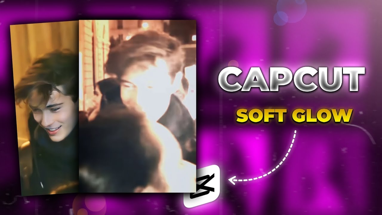 Capcut soft glow tutorial | Mobile edits - YouTube