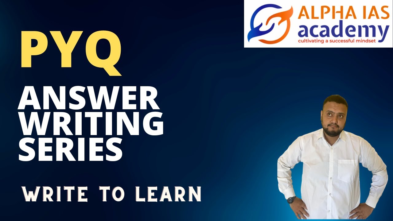PYQ ANSWER WRITING COURSE|| GENERAL STUDIES II ||UPSC ANSWER WRITING ...