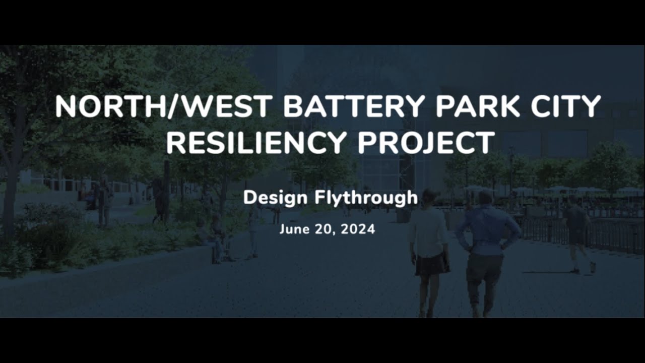 North/West Battery Park City Resiliency Project: Design Flythrough ...