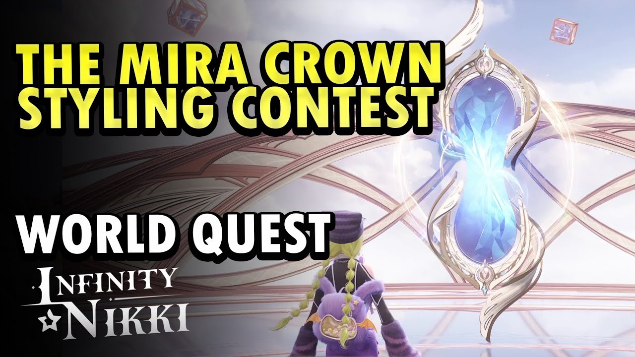 The Mira Crown Styling Contest Quest Infinity Nikki - YouTube