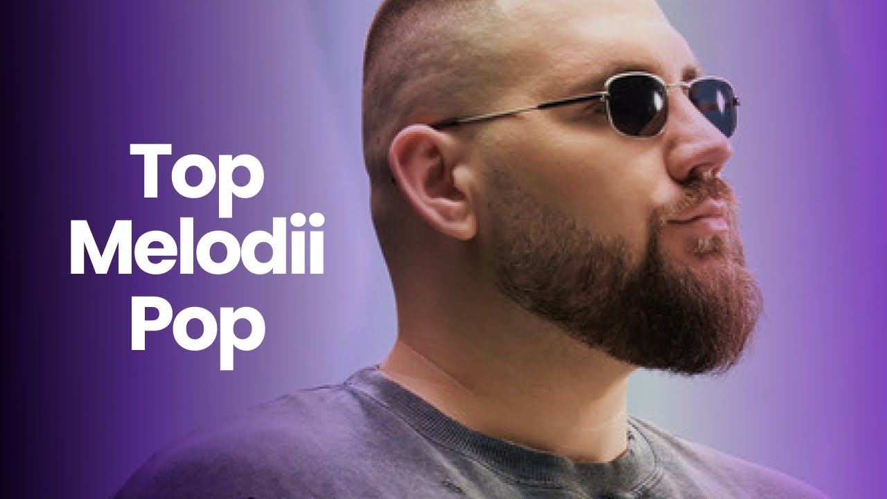 Muzica Romaneasca Pop 🎵 Top Melodii Pop Romanesti 🎵 Cele Mai Ascultate ...
