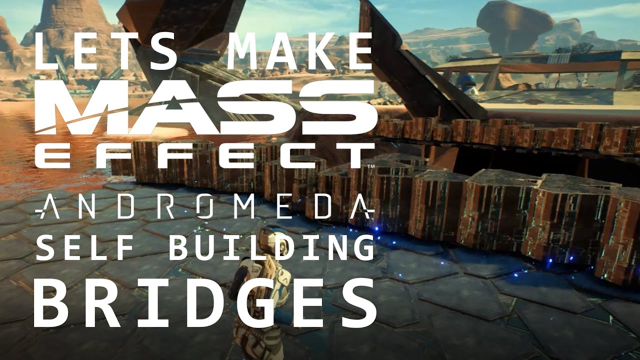 Lets Make a Mass Effect: Andromeda Style Self Building Bridge - YouTube