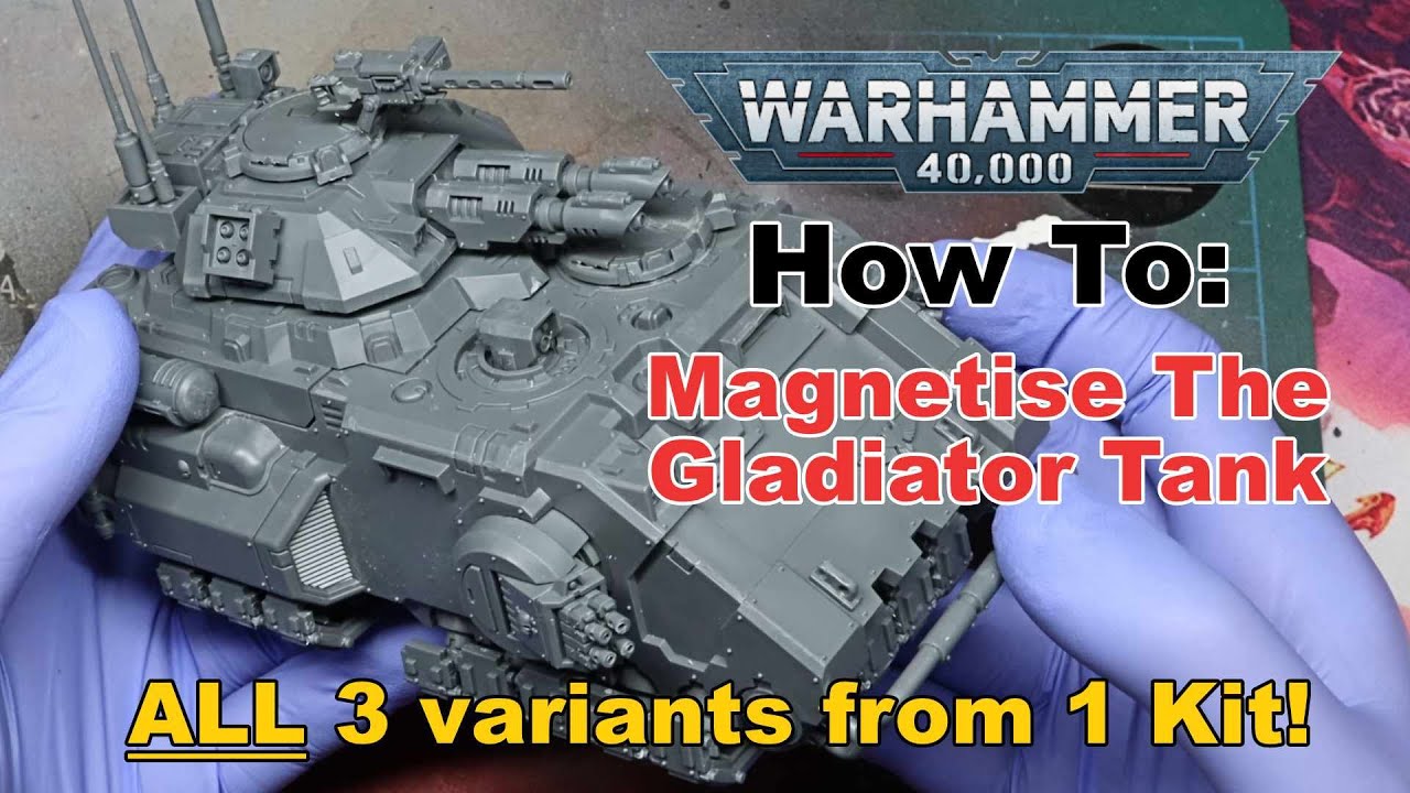 HOW TO Magnetise - Primaris Gladiator Tank - ALL 3 three variants from ...