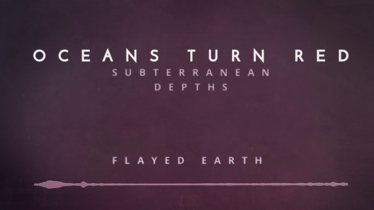 Oceans Turn Red - Subterranean Depths (album stream) - YouTube