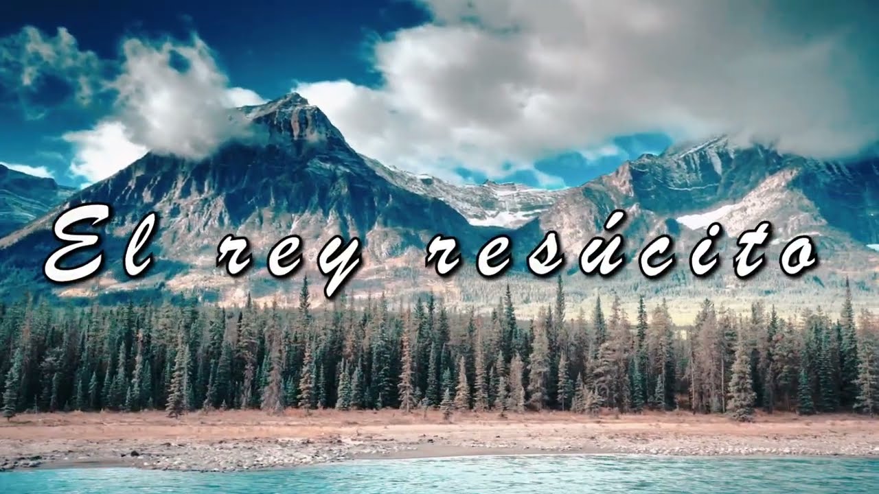 El rey resucito (Por un pueblo que santo es)(Letra) - YouTube