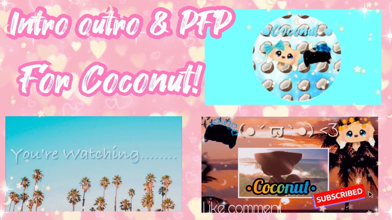 🌸 My Intro Outro And Pfp for Coconut's Contest 🌸 - YouTube