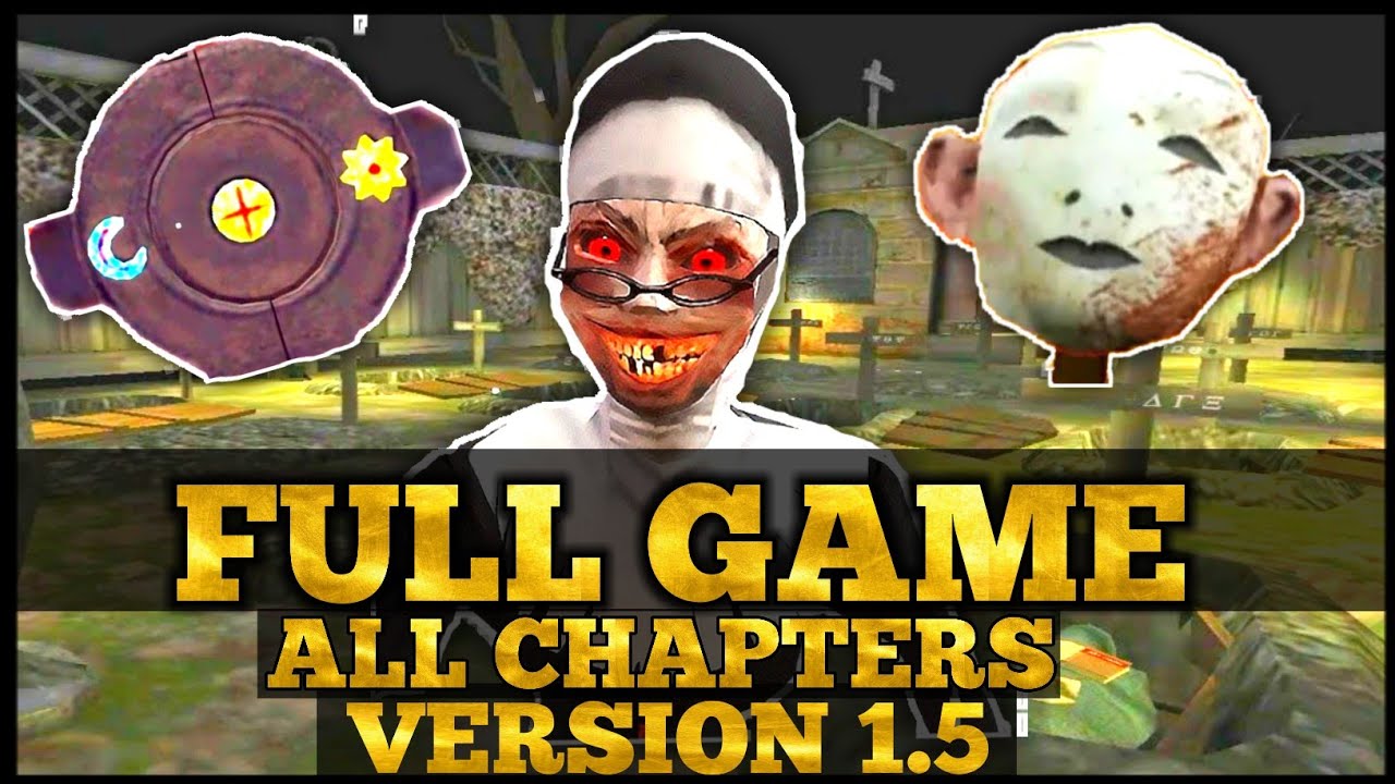 EVIL NUN FULL GAME | ALL CHAPTERS | FULL MASK | VERSION 1.5 - YouTube