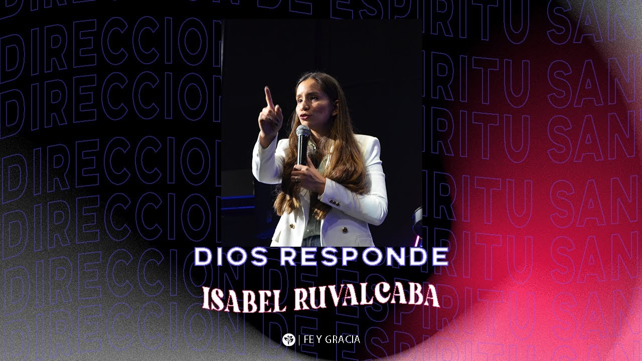 DIOS RESPONDE | ISABEL RUVALCABA - YouTube