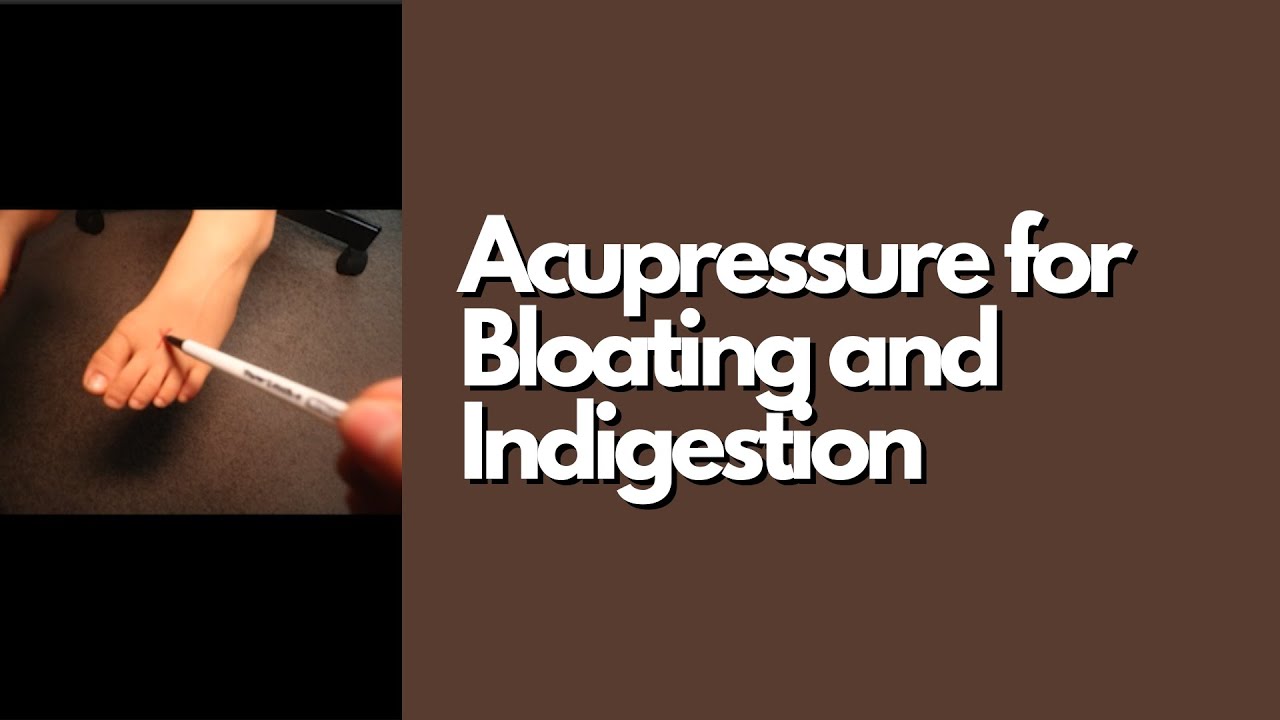 Acupressure for Bloating and Indigestion - YouTube