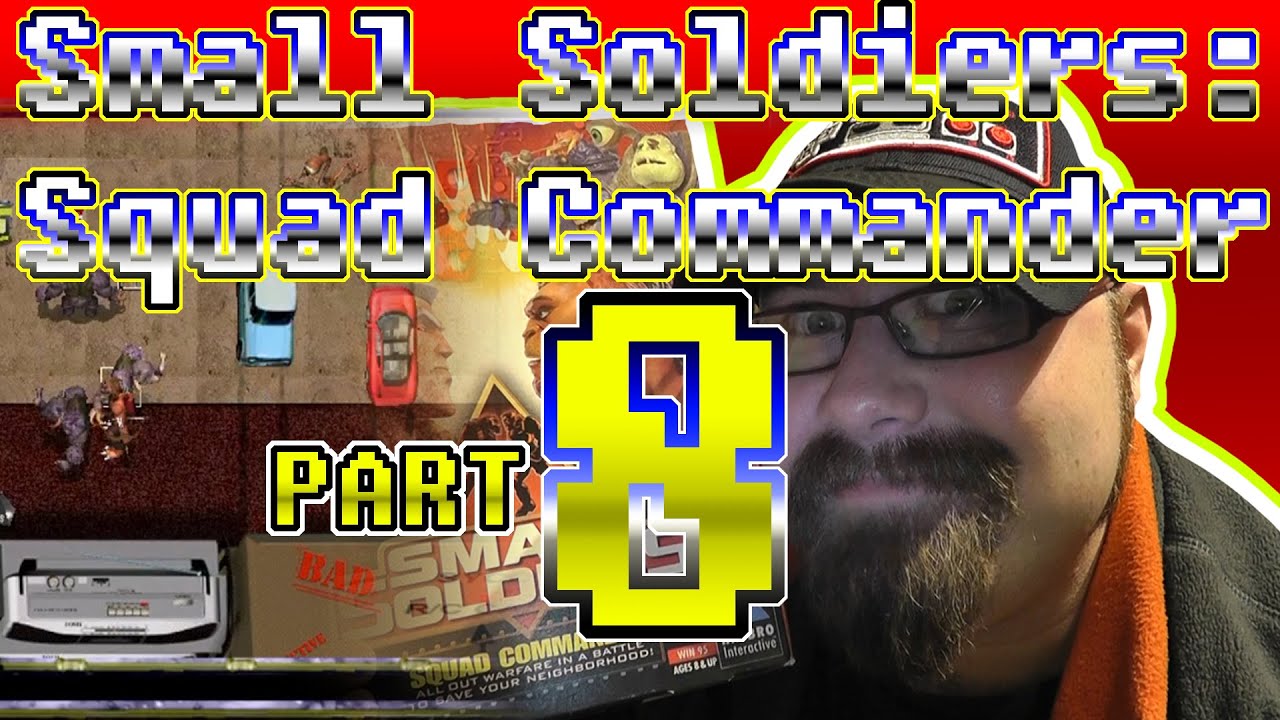 Small Soldiers: Squad Commander -- Part 8: Pieces and Parts [PC] - YouTube