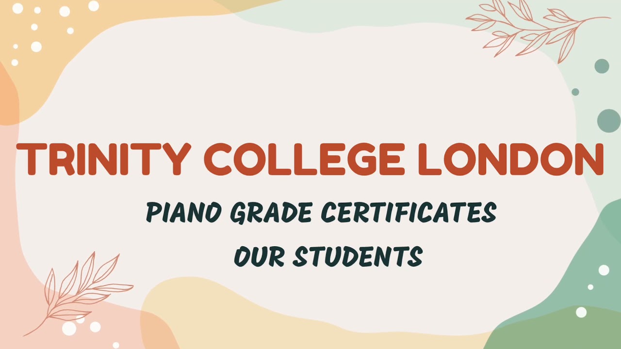 TRINITY GRADE CERTIFICATES||Piano Grade||Our Students Achievements ...