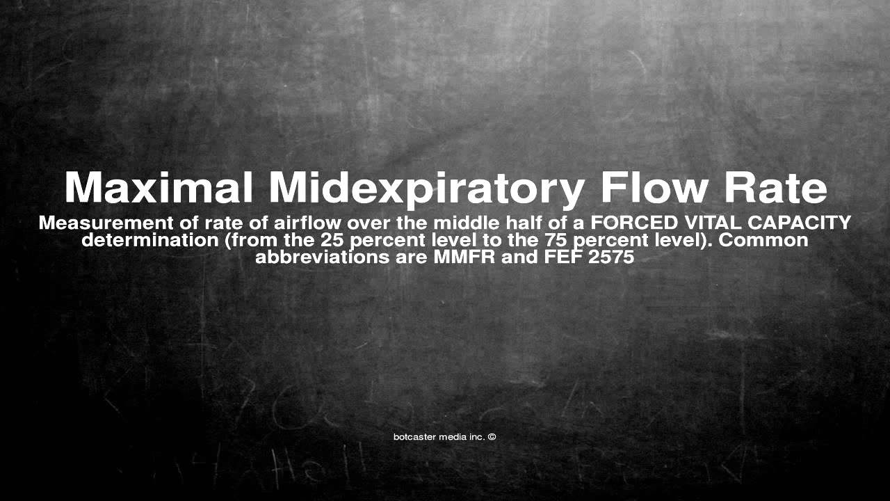 Medical Vocabulary What Does Maximal Midexpiratory Flow Rate Mean Medical Vocabulary What Does Maximal Midexpiratory Flow Rate Mean