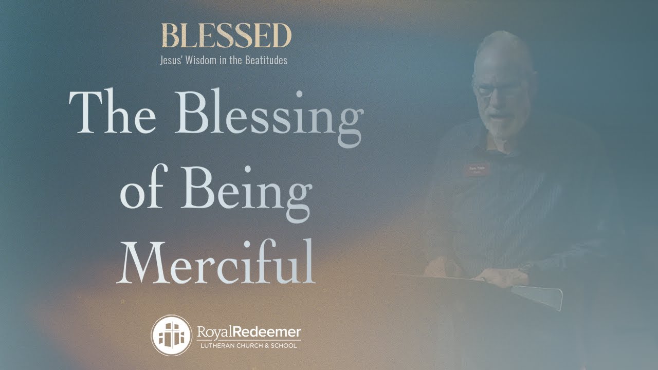 The Blessing of Being Merciful (Matthew 5:7) - YouTube