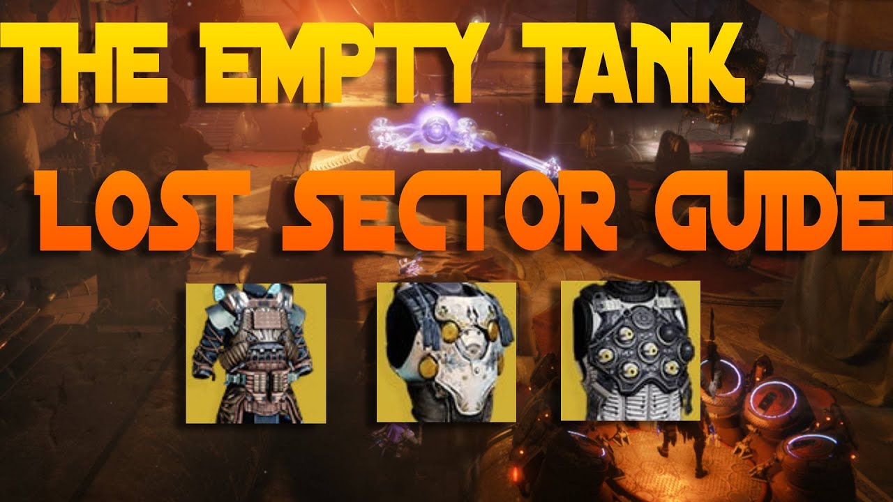 THE EMPTY TANK LEGENDARY LOST SECTOR GUIDE! - YouTube