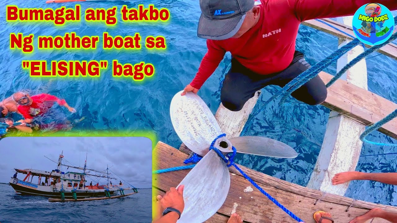 Bumagal ang takbo Ng mother boat sa ELISING bago - YouTube