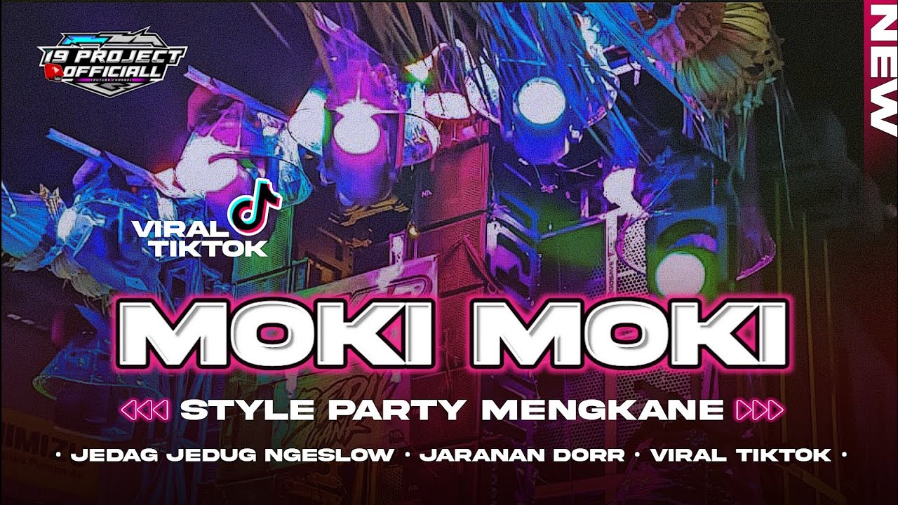 DJ MOKI MOKI VIRAL TIKTOK TERBARU STYLE PARTY NGESLOW - YouTube