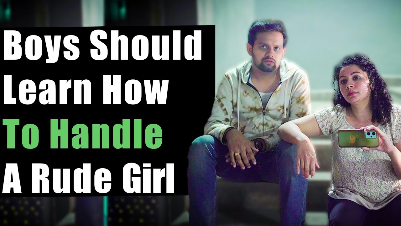 Boys Should Learn How To Handle A Rude Girl - YouTube