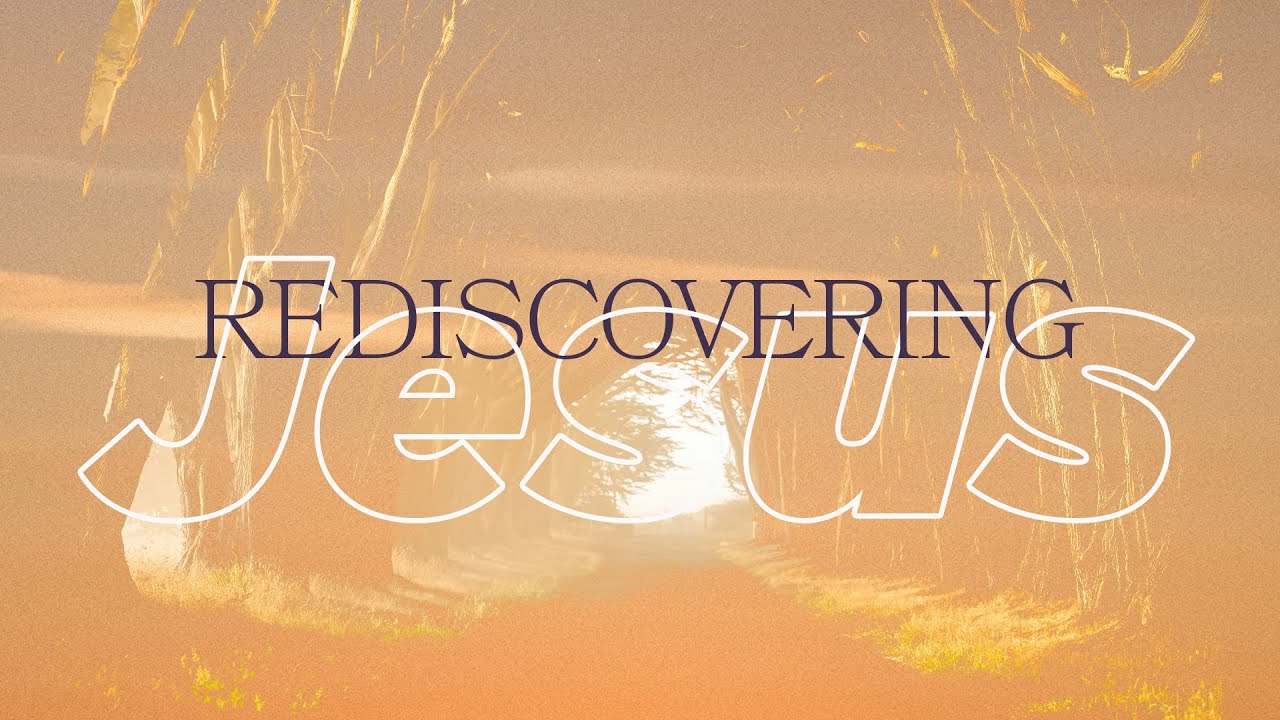 Rediscovering Jesus | May 19, 2024 - YouTube