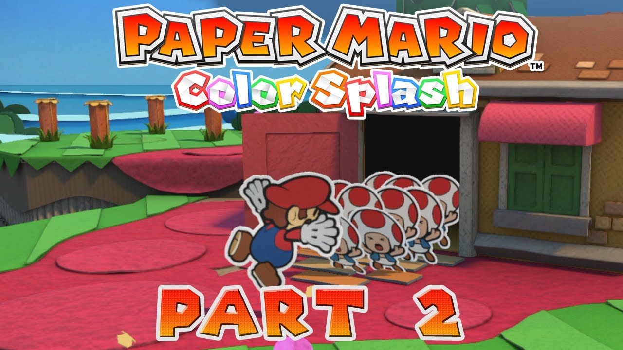Paper Mario: Color Splash - Part 2 - YouTube