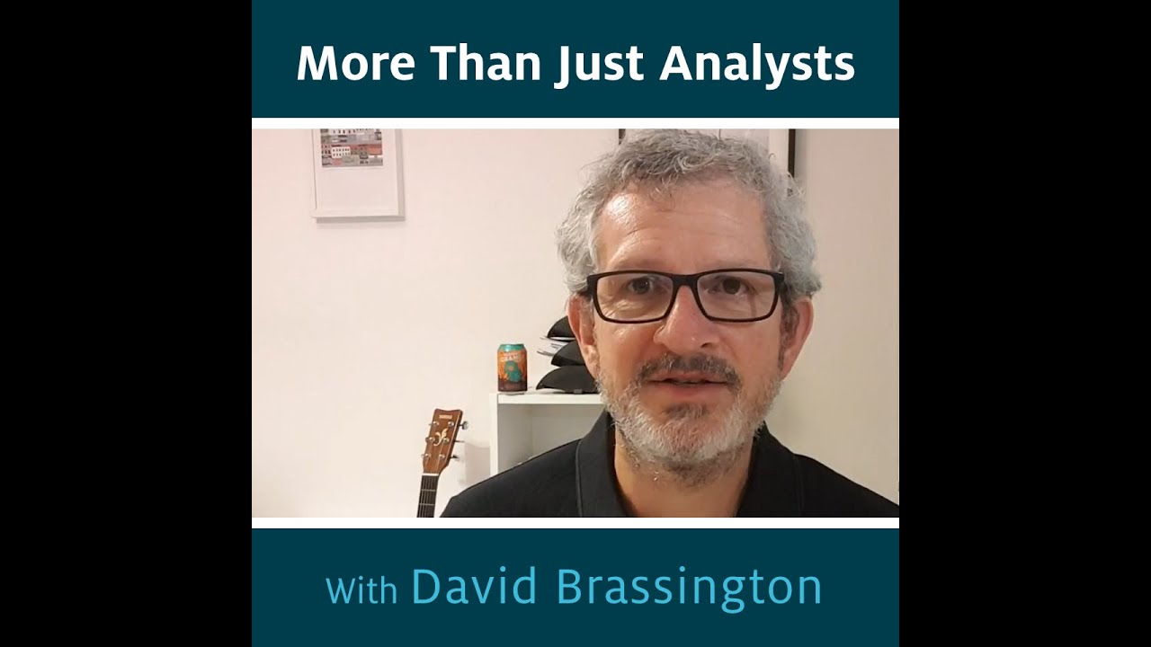 More than just Analysts with David Brassington - YouTube