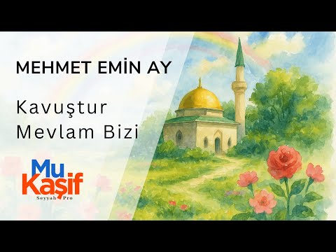 Mehmet Emin Ay - Kavuştur Mevlam Bizi - Âşıkız Muhammed’e - Müziksiz İlahiler
