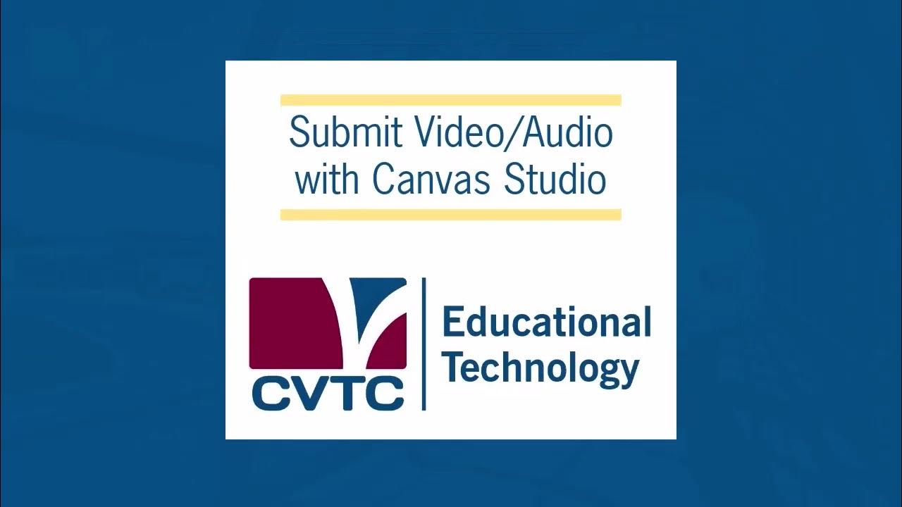 Uploading a Video to a Canvas Assignment Using Studio - YouTube