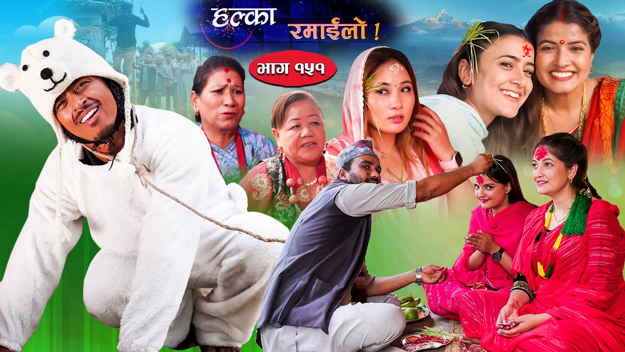 Halka Ramailo || Episode 151 || 02 October || 2022 || Balchhi Dhurbe ...