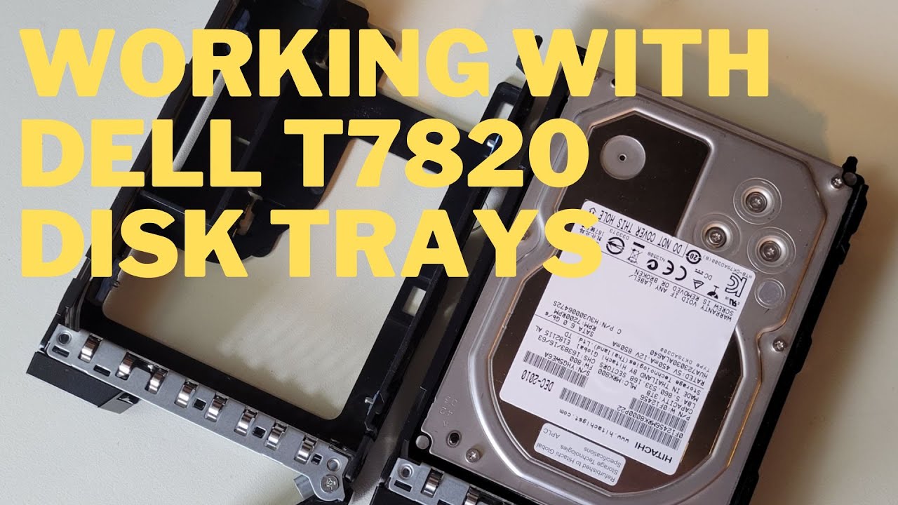 Working with Dell T7820 Disk trays - YouTube