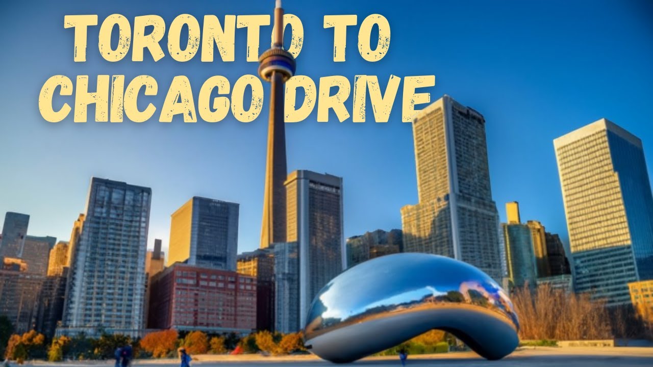Transform Your Toronto to Chicago Drive with These Expert Tips - YouTube