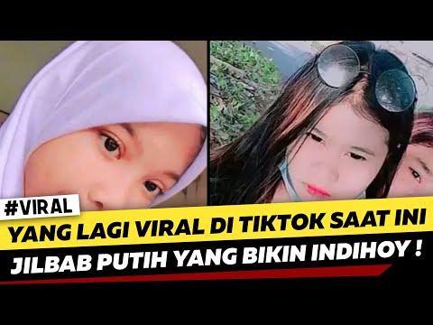 YANG LAGI VIRAL DI TIKTOK SAAT INI - JILBAB PUTIH