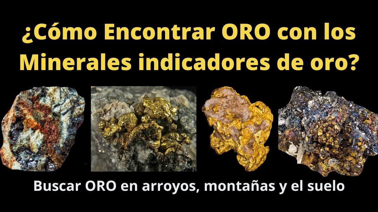 ¿Cómo Encontrar Oro con los minerales que aparecen junto al oro en ...