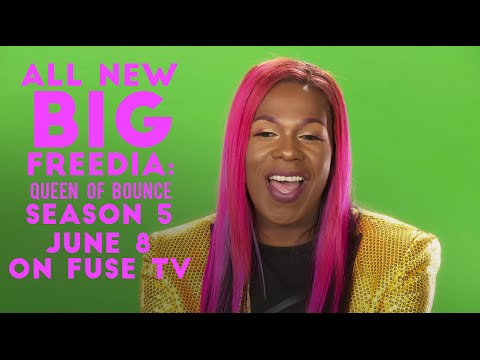 All New! Big Freedia: Queen of Bounce - Season 5, June 8 on FUSE TV ...