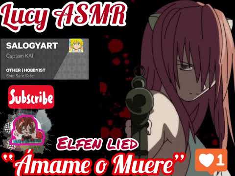 Lucy X Listener ASMR “Ámame o Muere” ELFEN LIED (Español) - YouTube