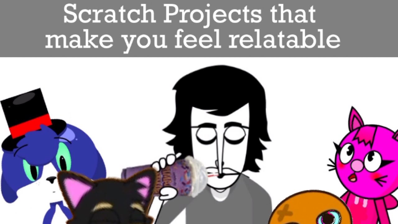 Scratch Projects That Make You Feel Relatable - YouTube