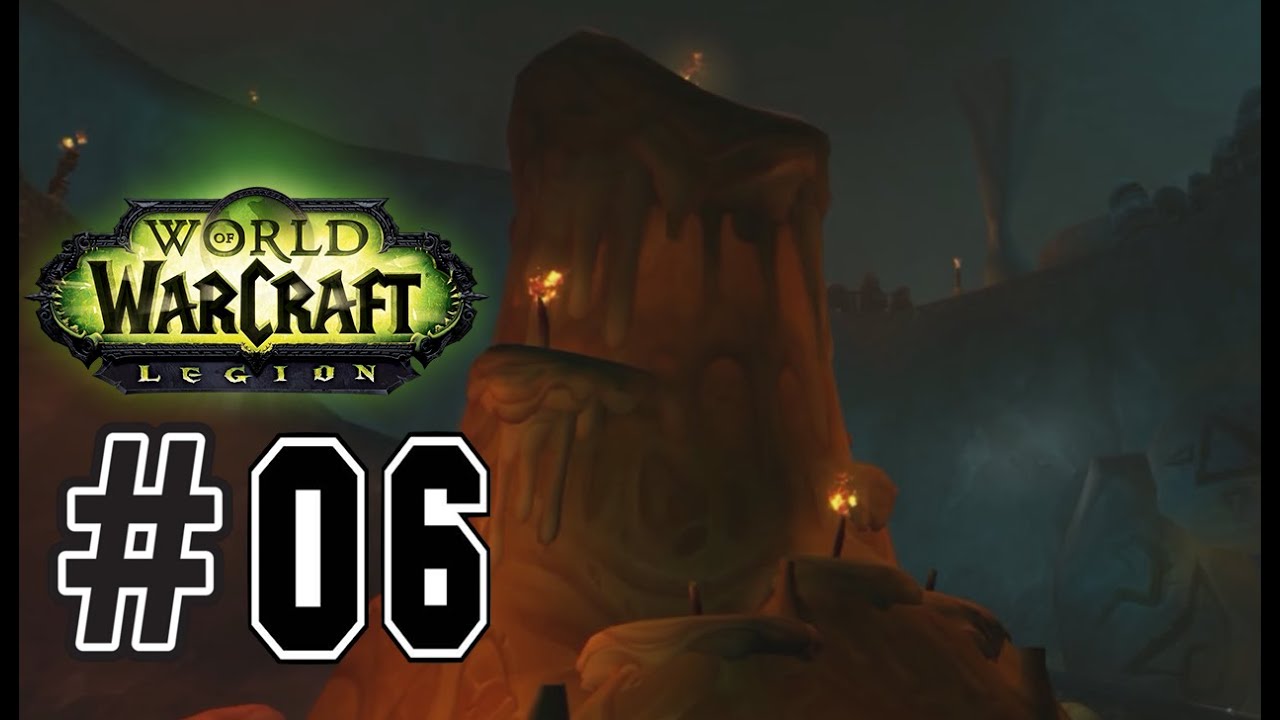 WoW Legion Ep06 : That's a huge candle! - YouTube