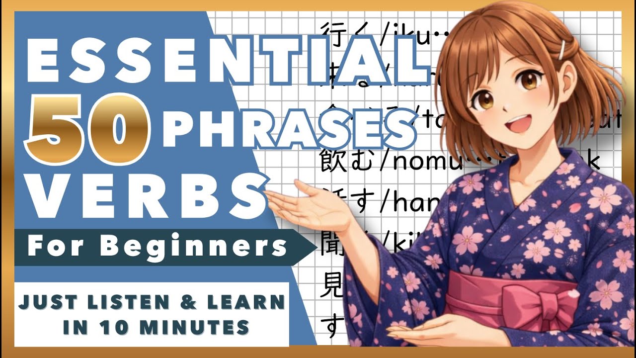 Essential 50 Japanese Phrases | Learn Verbss in 10 Minutes - YouTube
