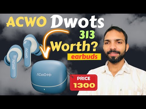 ACwO DwOTS 313 Review – Wireless Earbuds for Bass & Battery!