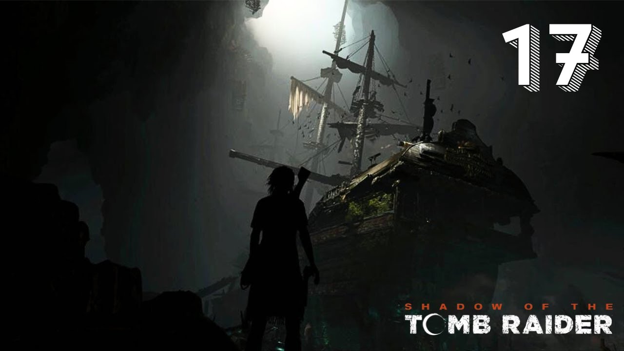 Shadow of the Tomb Raider #17 - Le bateau de Pirates ! - YouTube
