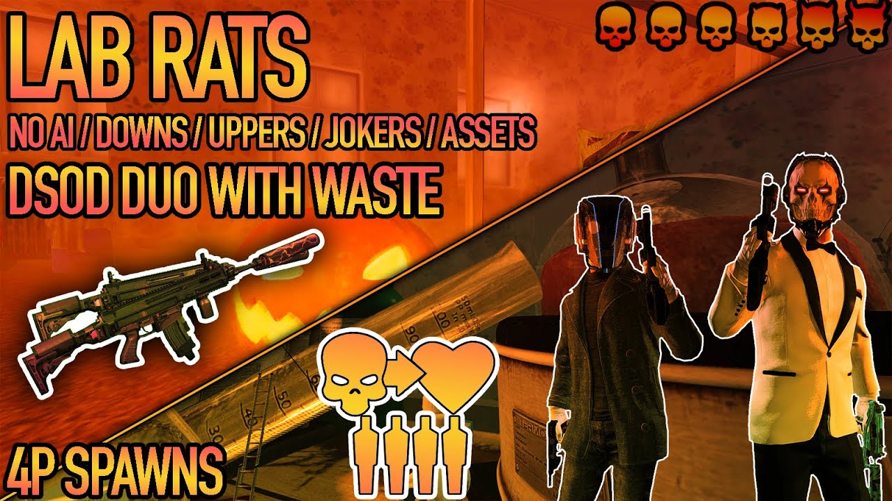 PAYDAY 2 - Lab Rats DSOD Duo w/ waste 4P Spawns (No AI / Downs / Jokers ...