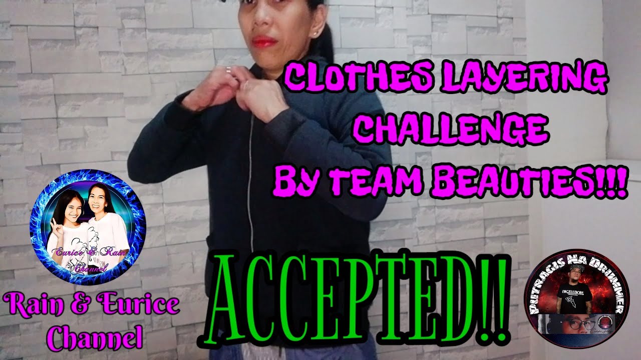 CLOTHES LAYERING CHALLENGE!!!BY TEAM BEAUTIES ACCEPTED!!!!🤣🤣 - YouTube