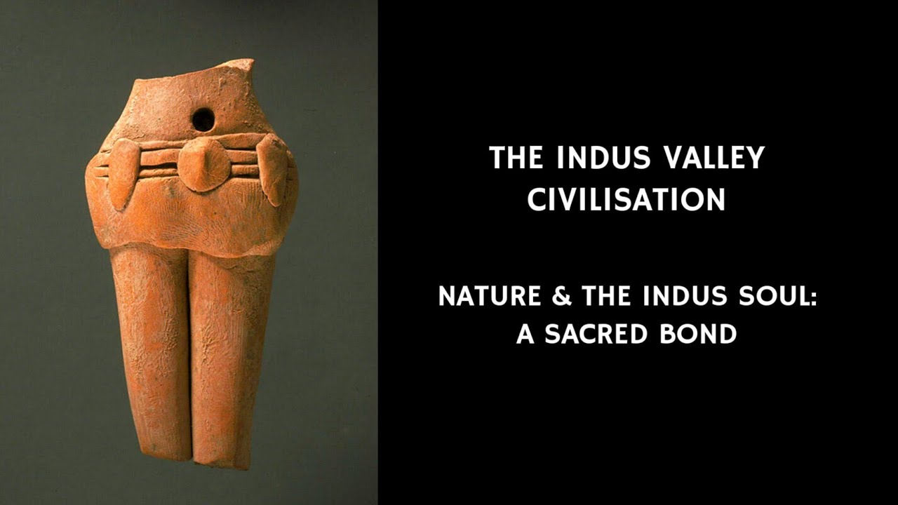 10/20 Indus Valley Civilization - People's Connection With Nature ...