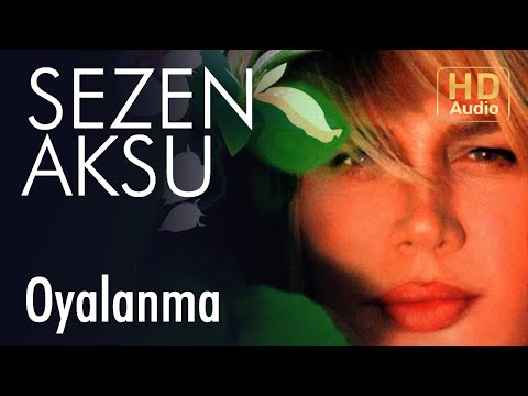 Sezen Aksu - Oyalanma (Official Audio)