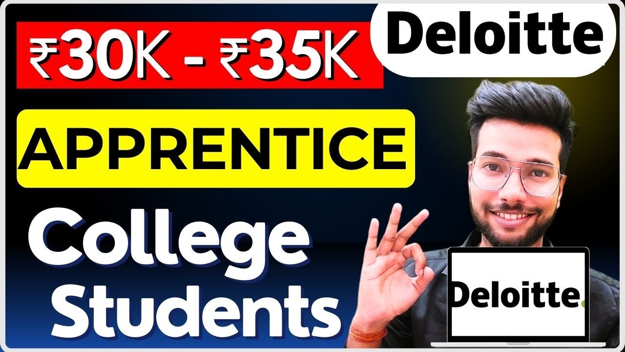 🤩Deloitte PAID Apprentice for College Students 2025 || Earn ₹30k - ₹35k ...