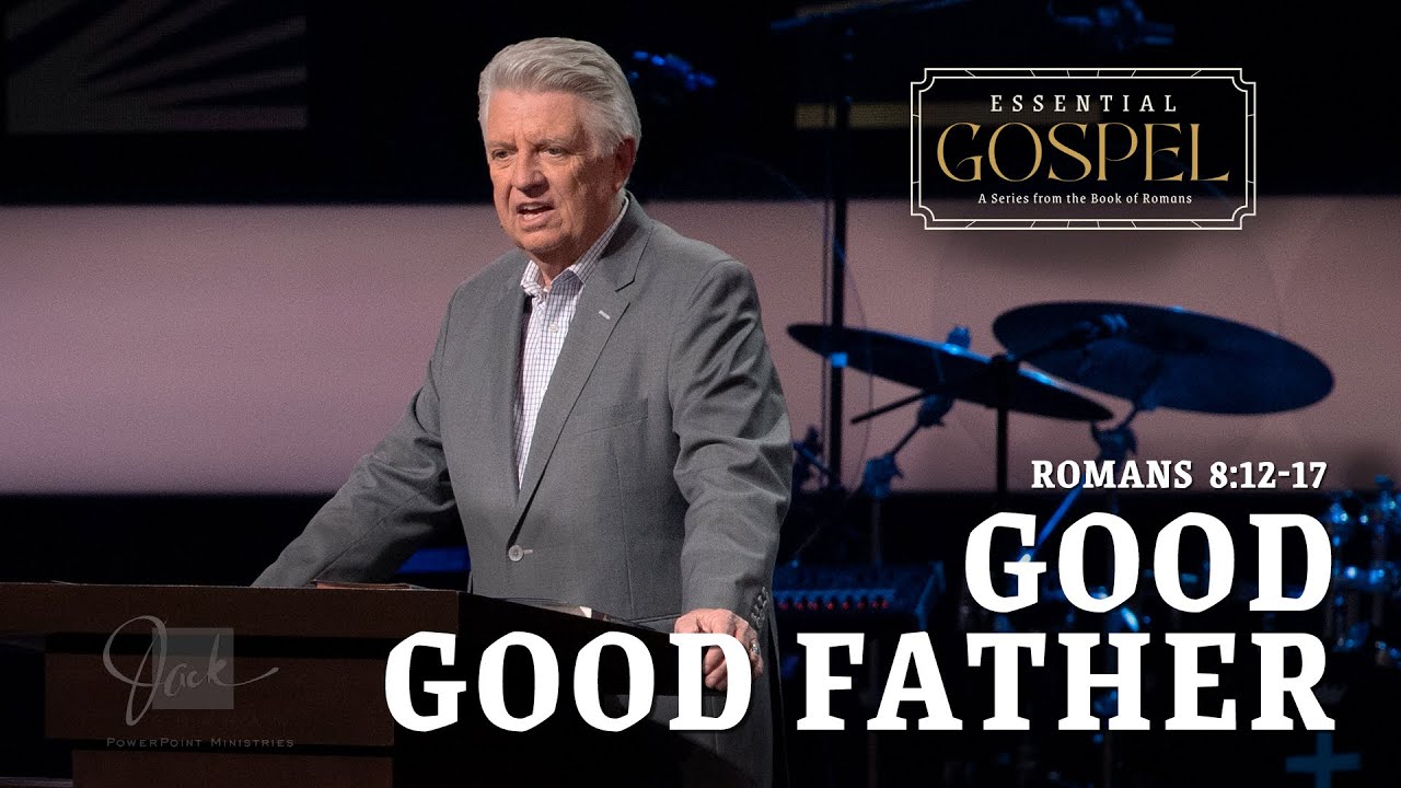 Good Good Father | Pastor Jack Graham - YouTube