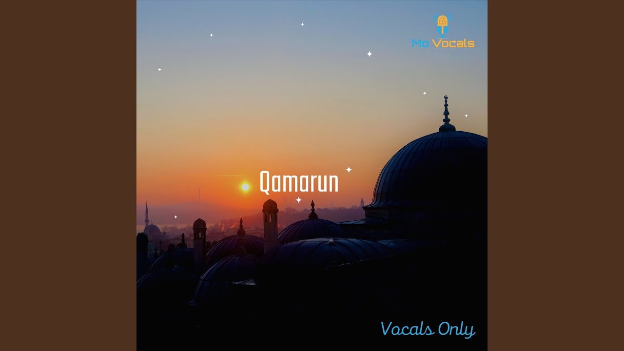 Qamarun (Vocals Only) - YouTube