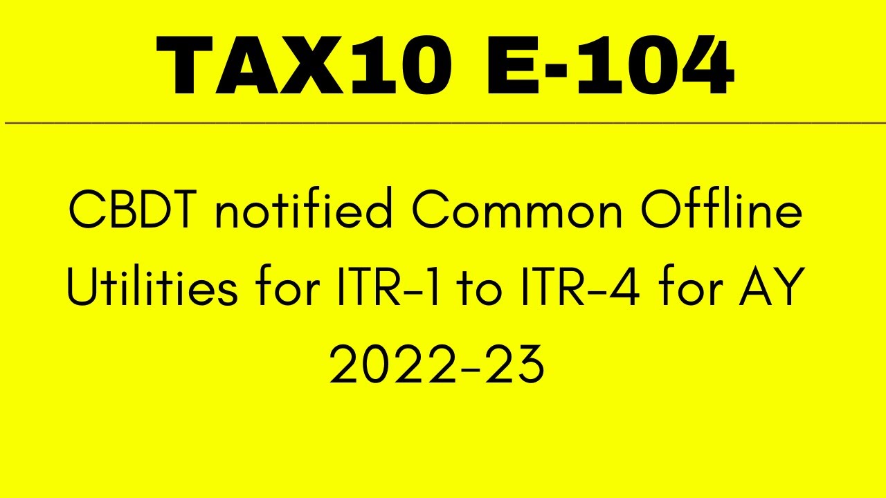 Tax10 E-104 | Ten Tax and Financial Information of the day | 22-05-22 ...