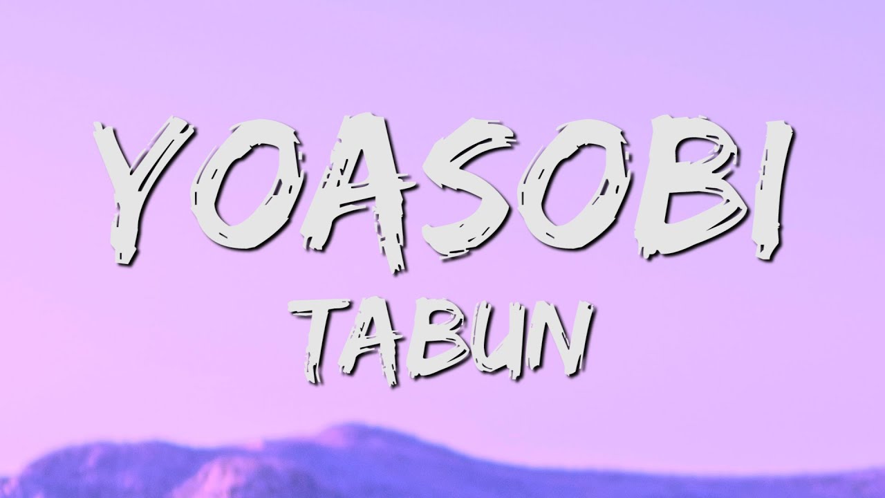 Tabun - Yoasobi (lyrics) - YouTube
