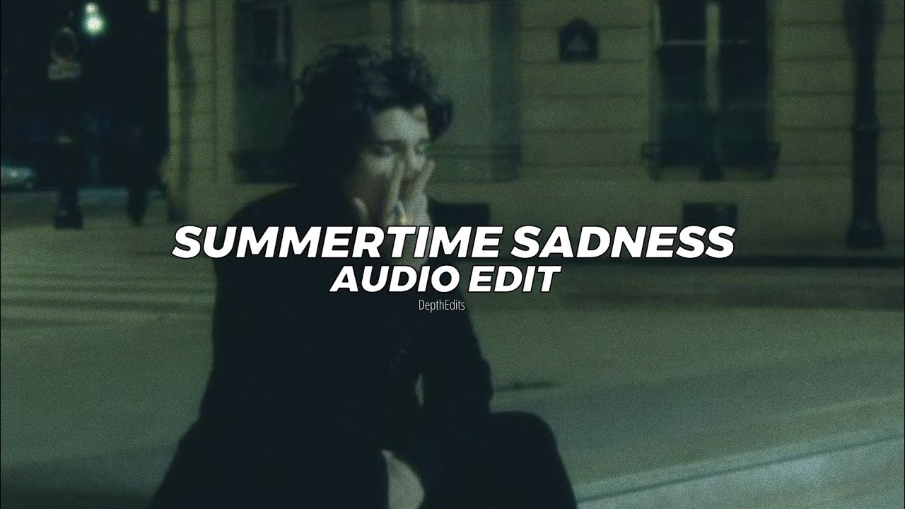 summertime sadness - lana del rey [edit audio] - YouTube