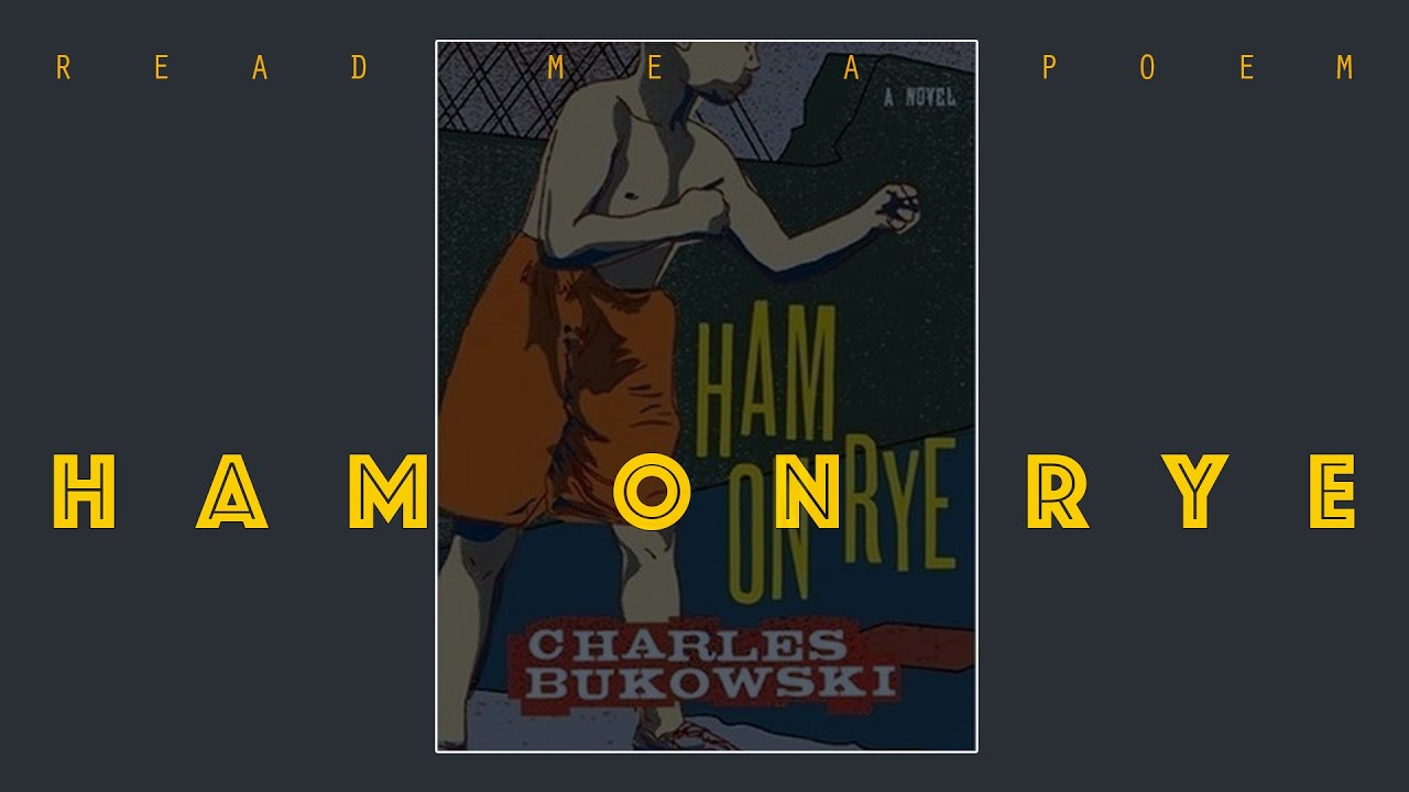 Ham on Rye - Charles Bukowsk - YouTube